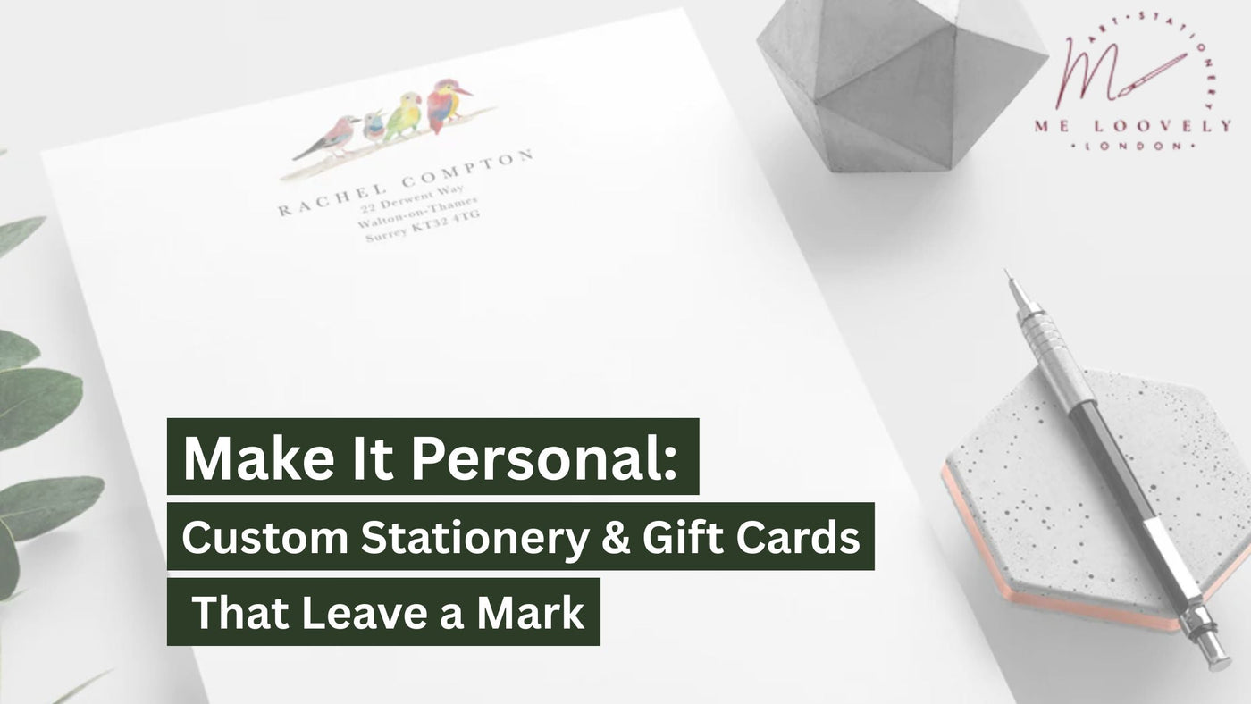Send Love with Personalised Stationery & Cards – Me Loovely
